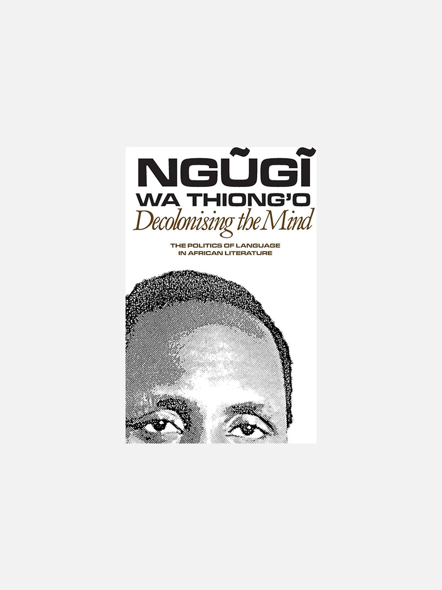 Inga – Decolonising the Mind: The Politics of Language in African ...