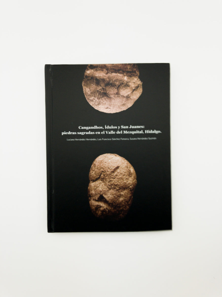 Inga Cangandhos ídolos Y San Juanes Piedras Sagradas En El Valle